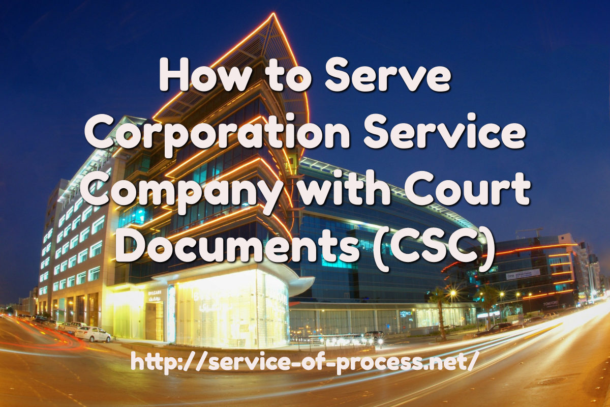 How to Serve Corporation Service Company Connecticut with Court ...