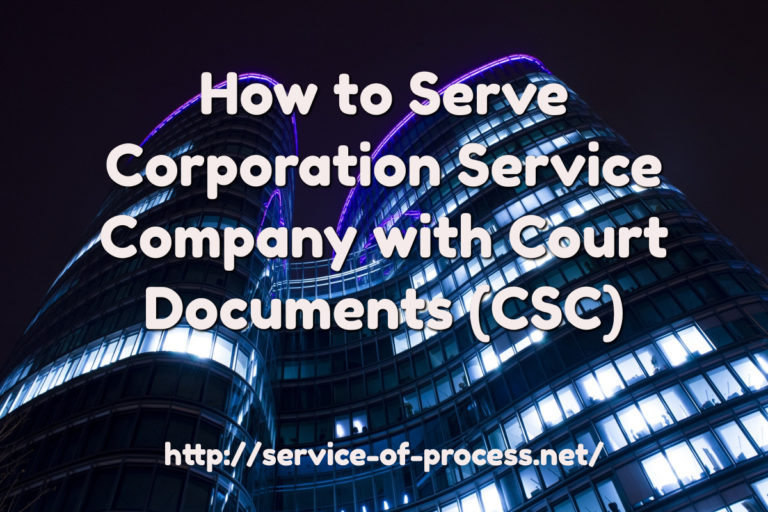 How to Serve Corporation Service Company Alaska with Court Documents (CSC)